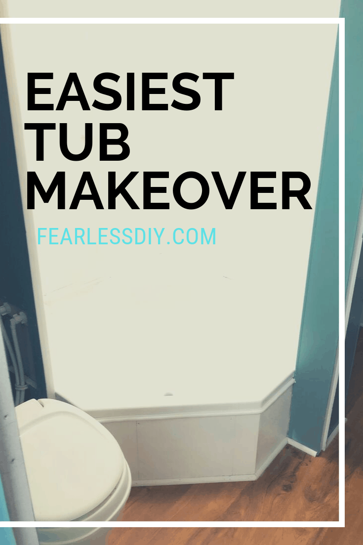 Easiest Camper Tub Makeover - Fearless DIY